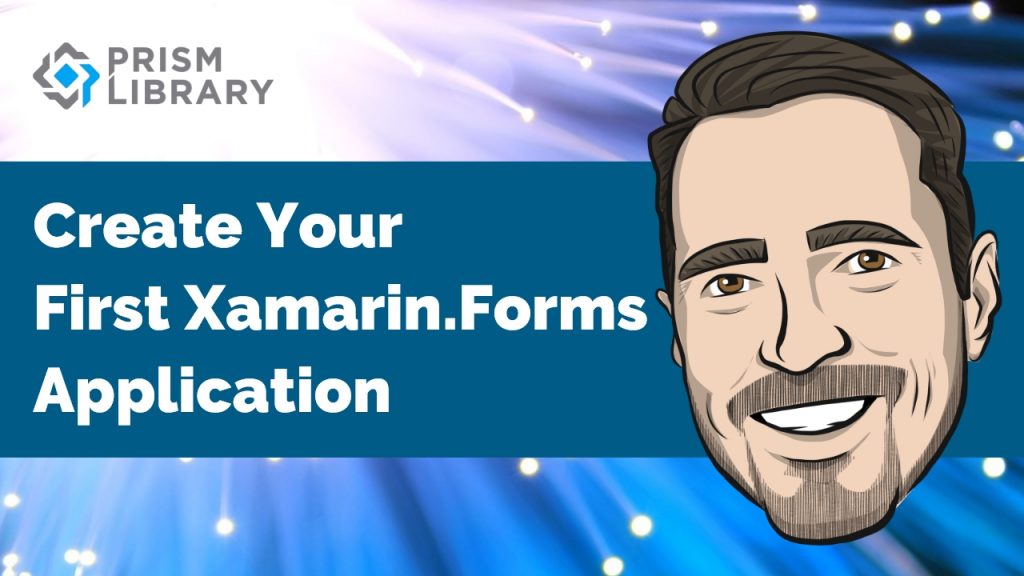 Prism for Xamarin.Forms - Navigation Basics - Brian Lagunas