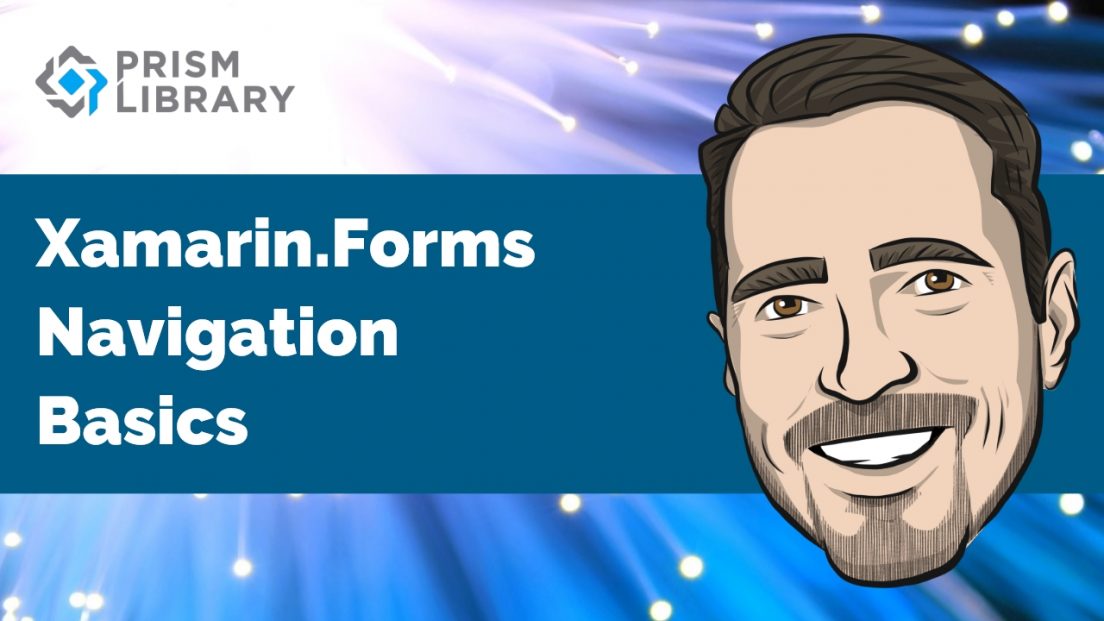 Prism For Xamarinforms Passing Navigation Parameters Brian Lagunas